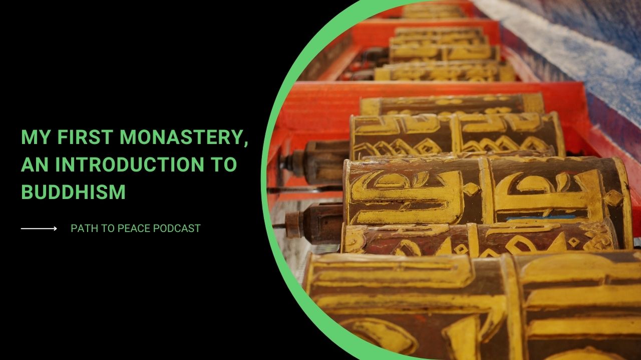 My First Monastery — An Introduction to Buddhism Podcast